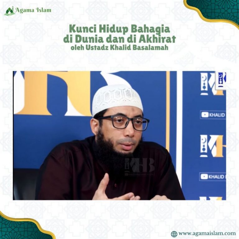 Kunci Hidup Bahagia di Dunia dan di Akhirat - Agama Islam