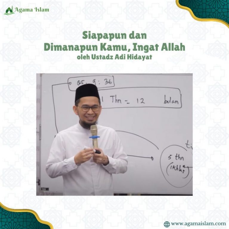 Siapapun dan Dimanapun Kamu, Ingat Allah - Agama Islam