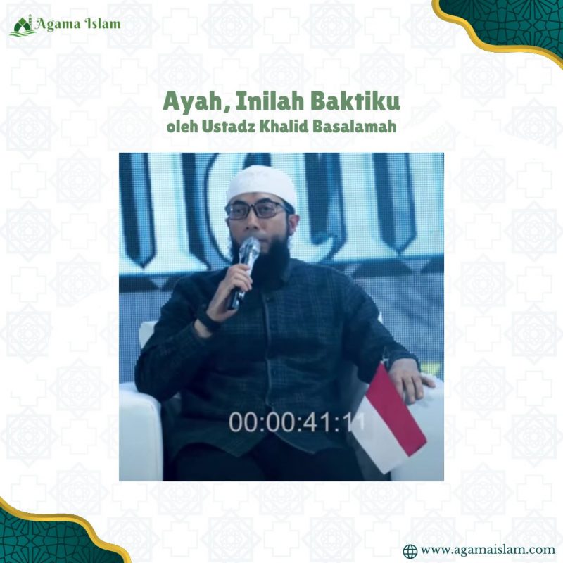 Ayah, Inilah Baktiku - Agama Islam