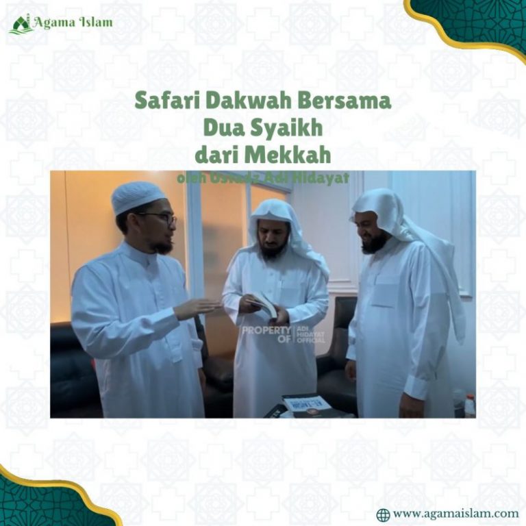 Safari Dakwah Bersama Dua Syaikh dari Mekkah - Agama Islam