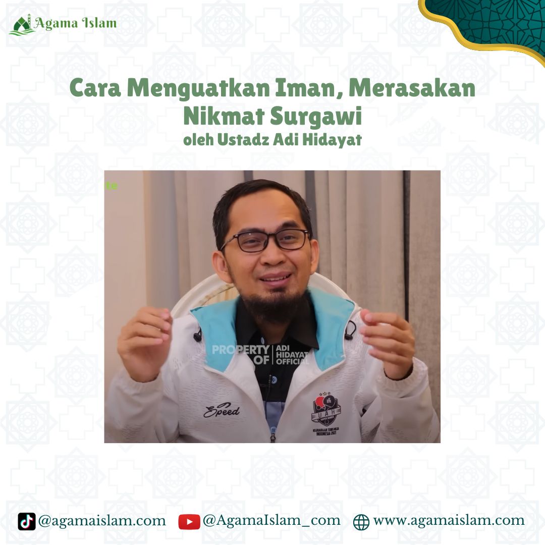 Cara Menguatkan Iman, Merasakan Nikmat Surgawi - Agama Islam