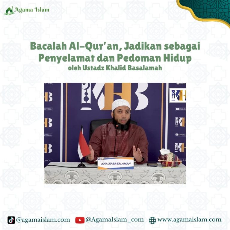 Bacalah Al-Qur’an, Jadikan sebagai Penyelamat dan Pedoman Hidup - Agama ...