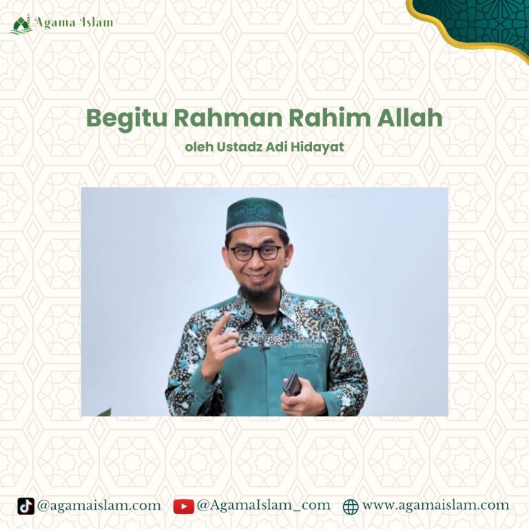 Begitu Rahman Rahim Allah - Agama Islam